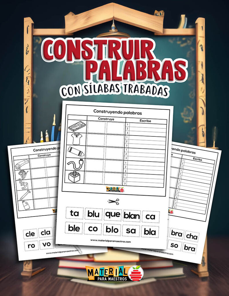Construyendo palabras con sílabas trabadas - Material para Maestros