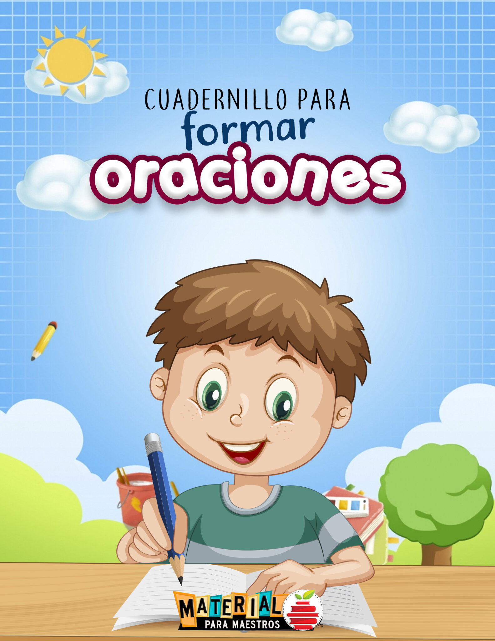 Cuadernillo para formar oraciones y practicar la lectura y la escritura ...